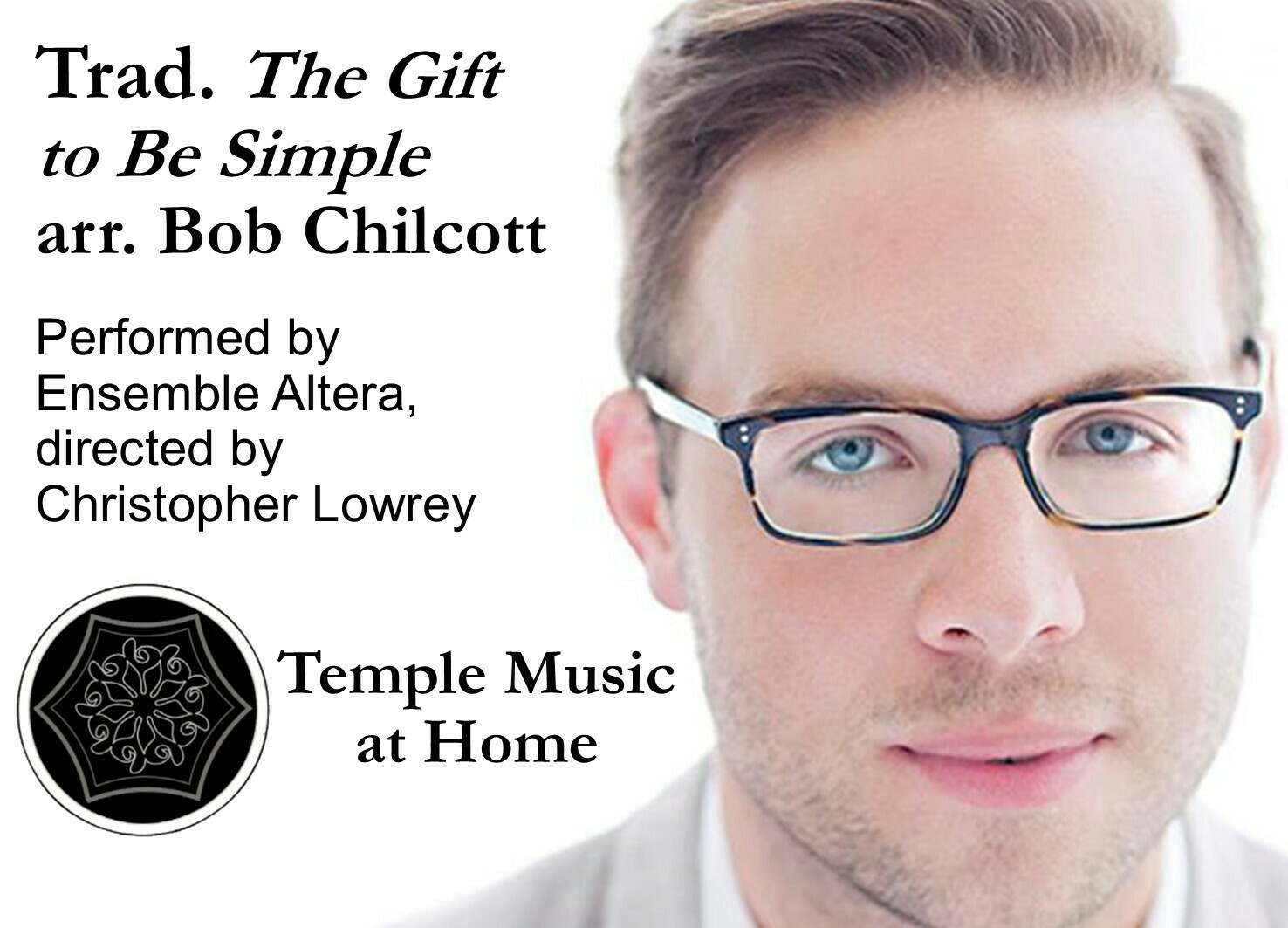 Christopher Lowrey with Ensemble Altera: The Gift to Be Simple